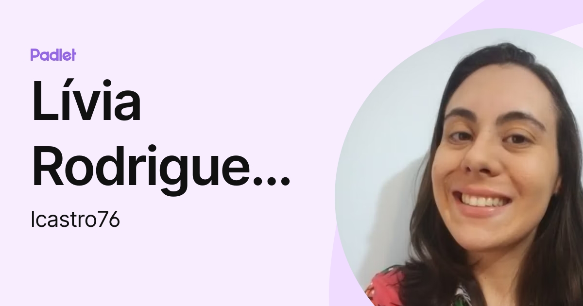 Lívia Rodrigues de Castro (lcastro76) profile | Padlet
