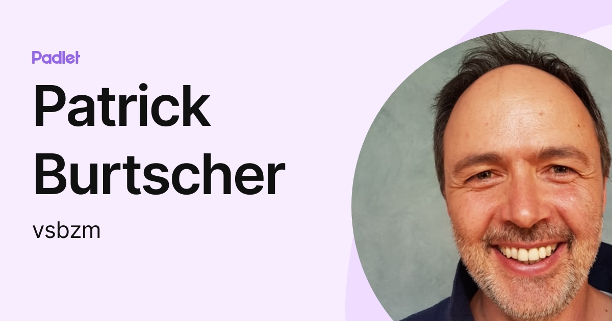 Patrick Burtscher (vsbzm) profile | Padlet