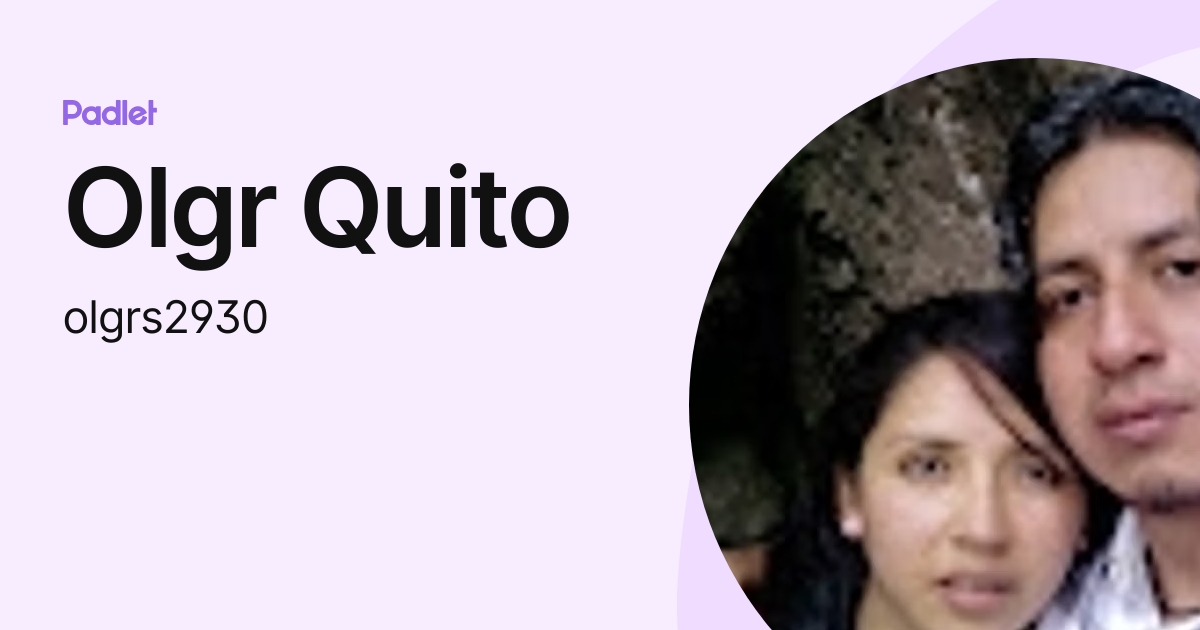 Olgr Quito (olgrs2930) profile | Padlet