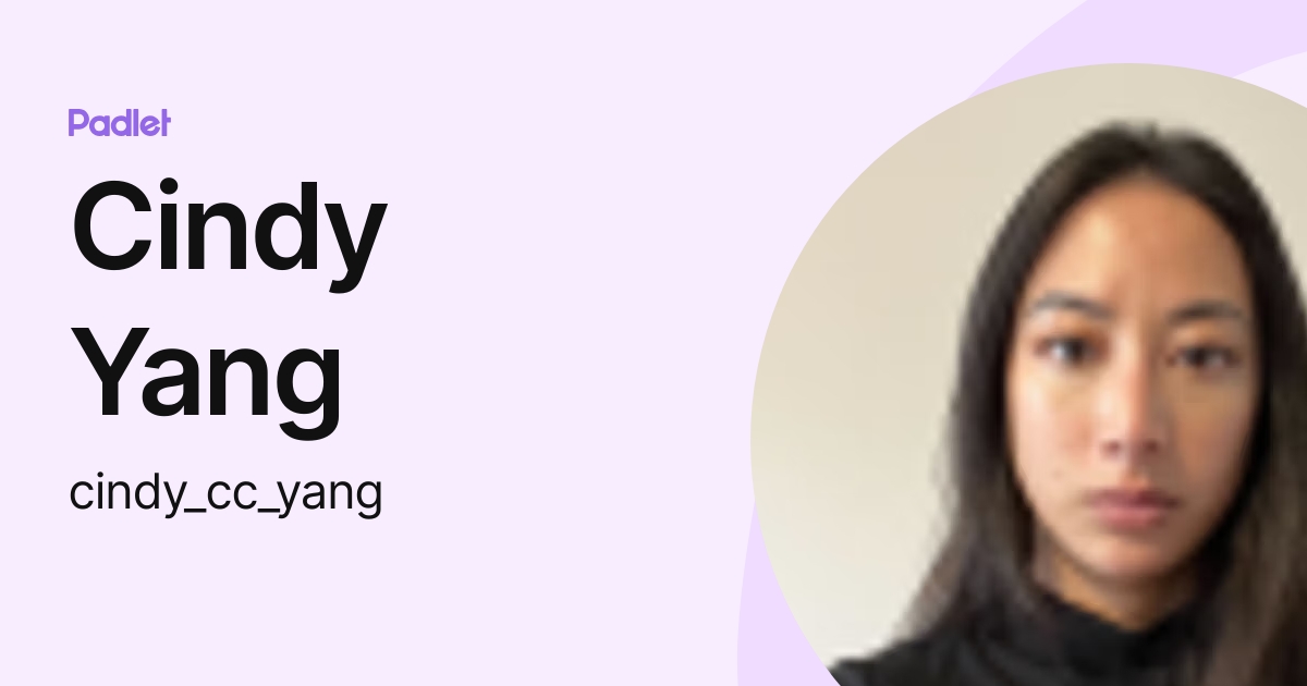 Cindy Yang (cindy_cc_yang) profile | Padlet