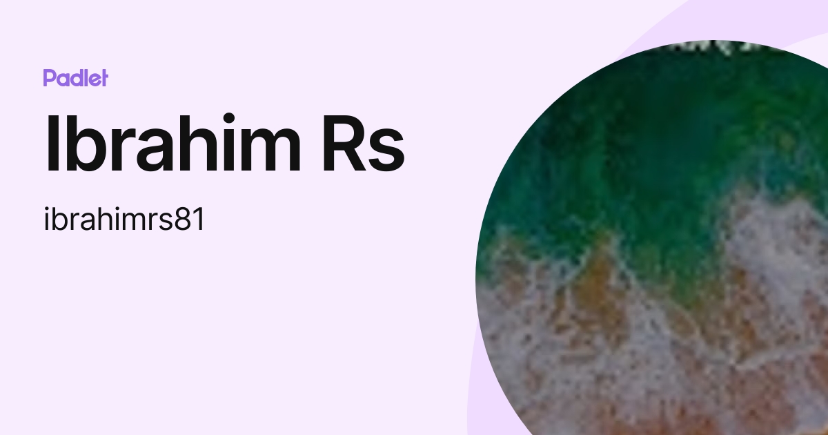 Ibrahim Rs (ibrahimrs81) profile | Padlet