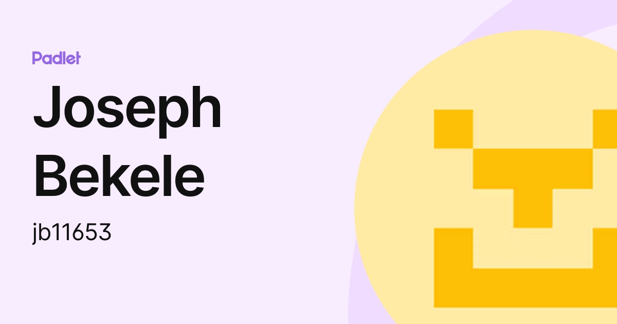 Joseph Bekele (jb11653) profile | Padlet