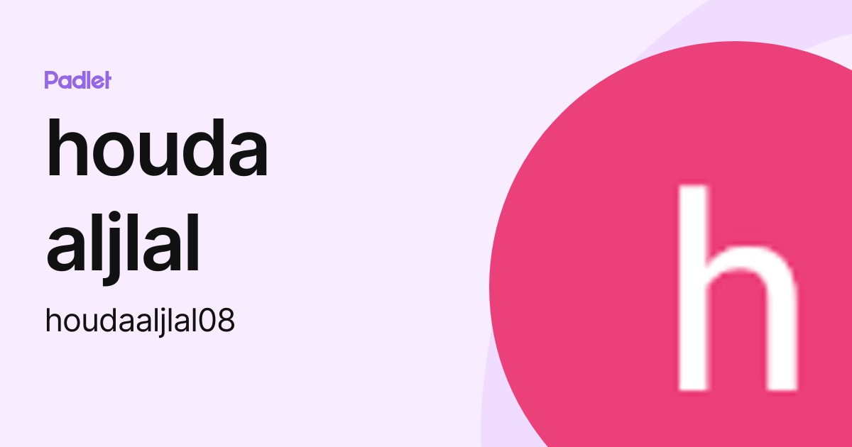 houda aljlal (houdaaljlal08) profile | Padlet