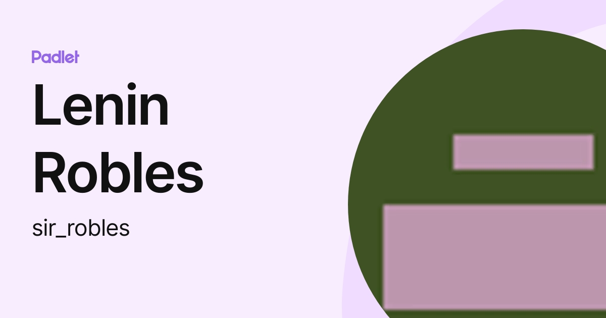 Lenin Robles (sir_robles) profile | Padlet