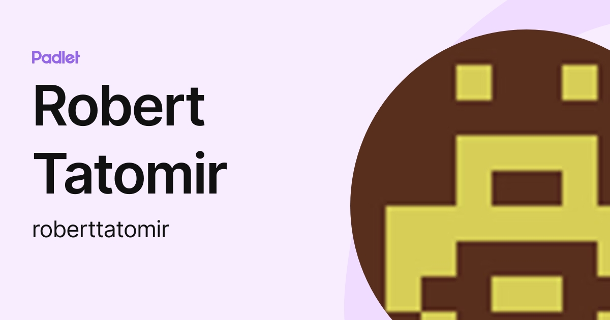 Robert Tatomir (roberttatomir) profile | Padlet