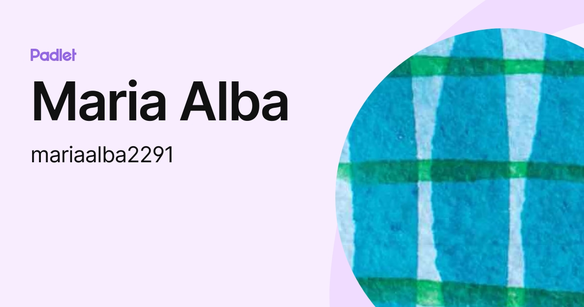 Maria Alba (mariaalba2291) profile | Padlet