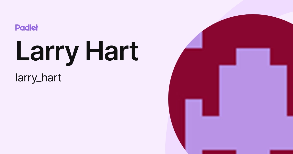 Larry Hart (larry_hart) profile | Padlet