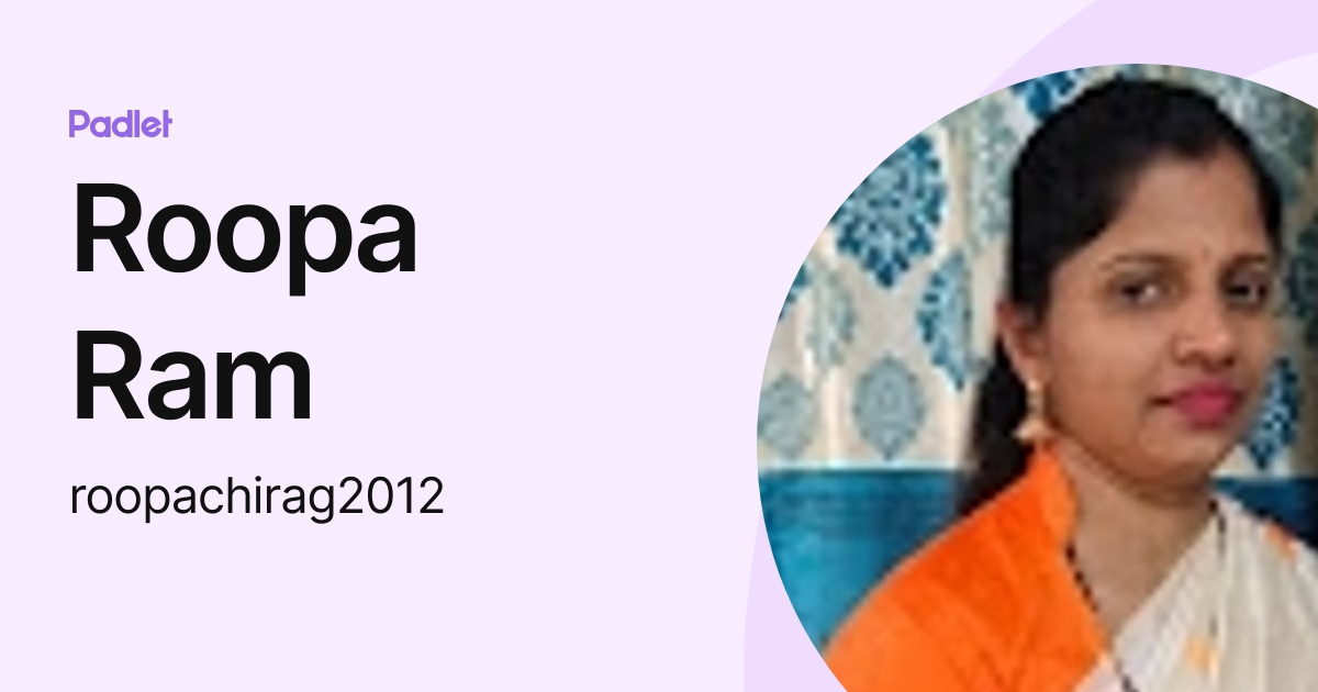 Roopa Ram (roopachirag2012) profile | Padlet