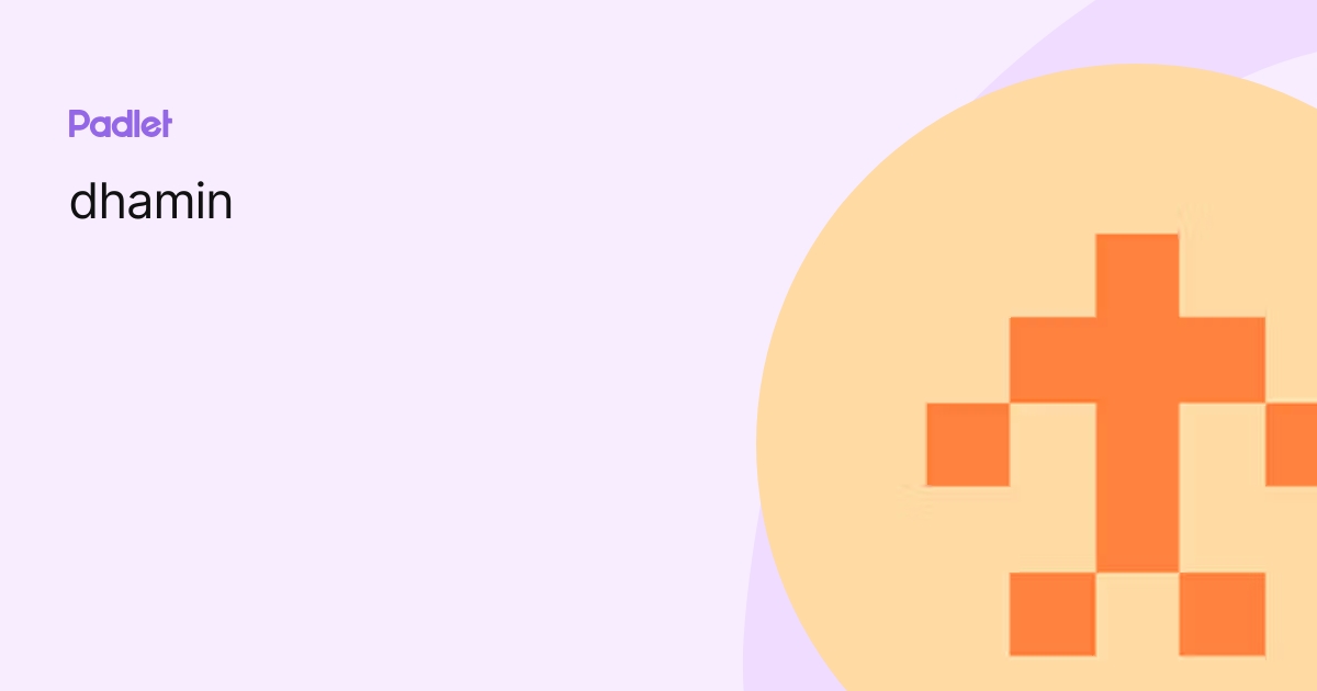 dhamin profile | Padlet