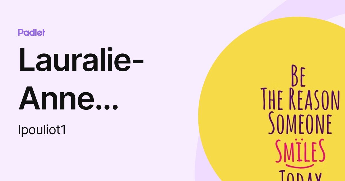 Lauralie-Anne Pouliot (lpouliot1) profile | Padlet