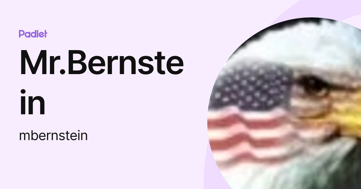 Mr.Bernstein (mbernstein) profile | Padlet