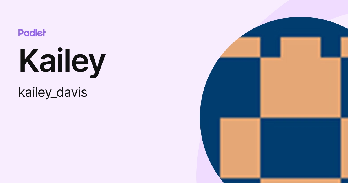 Kailey (kailey_davis) profile | Padlet