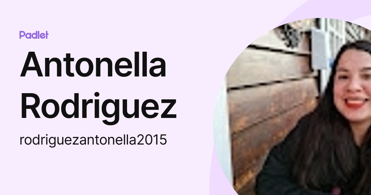 Antonella Rodriguez (rodriguezantonella2015) profile | Padlet