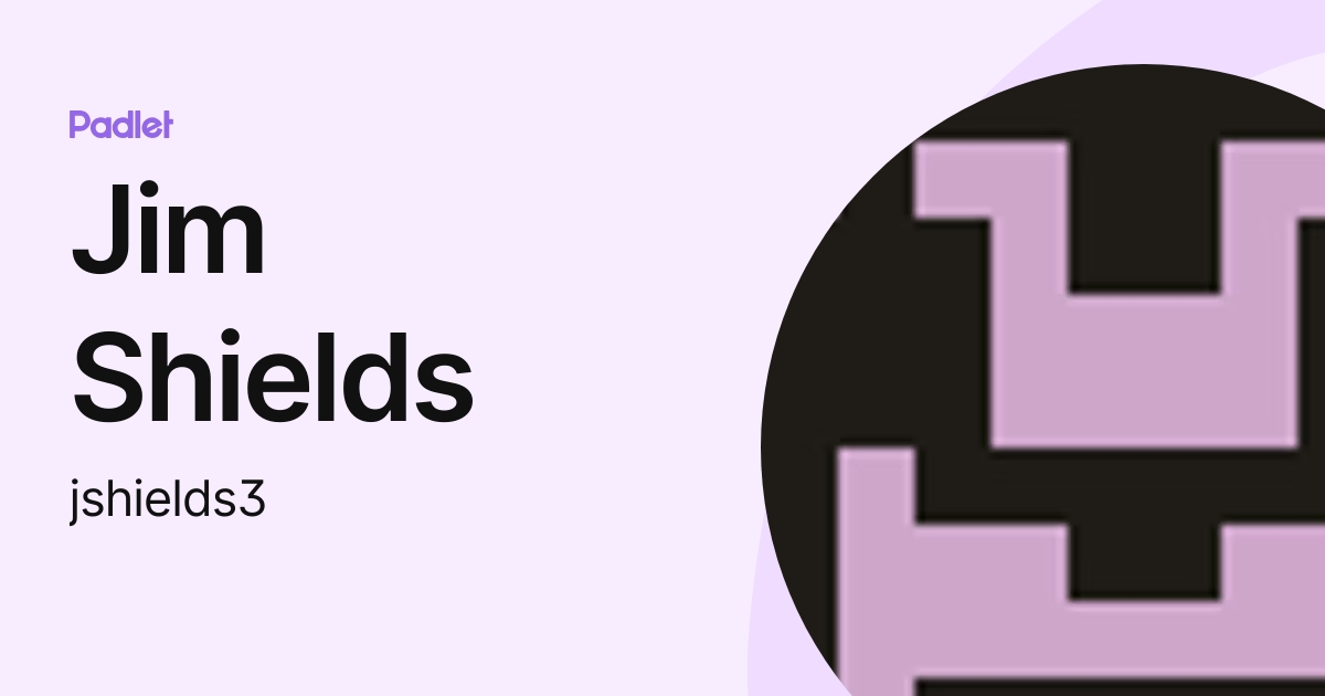 Jim Shields (jshields3) profile | Padlet