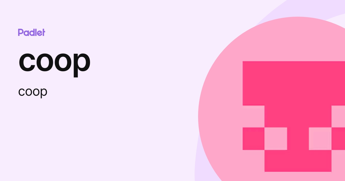 coop (coop) profile | Padlet