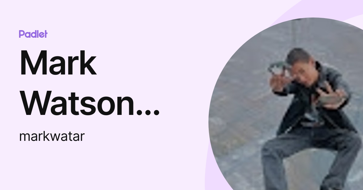 Mark Watson Araya (markwatar) profile | Padlet