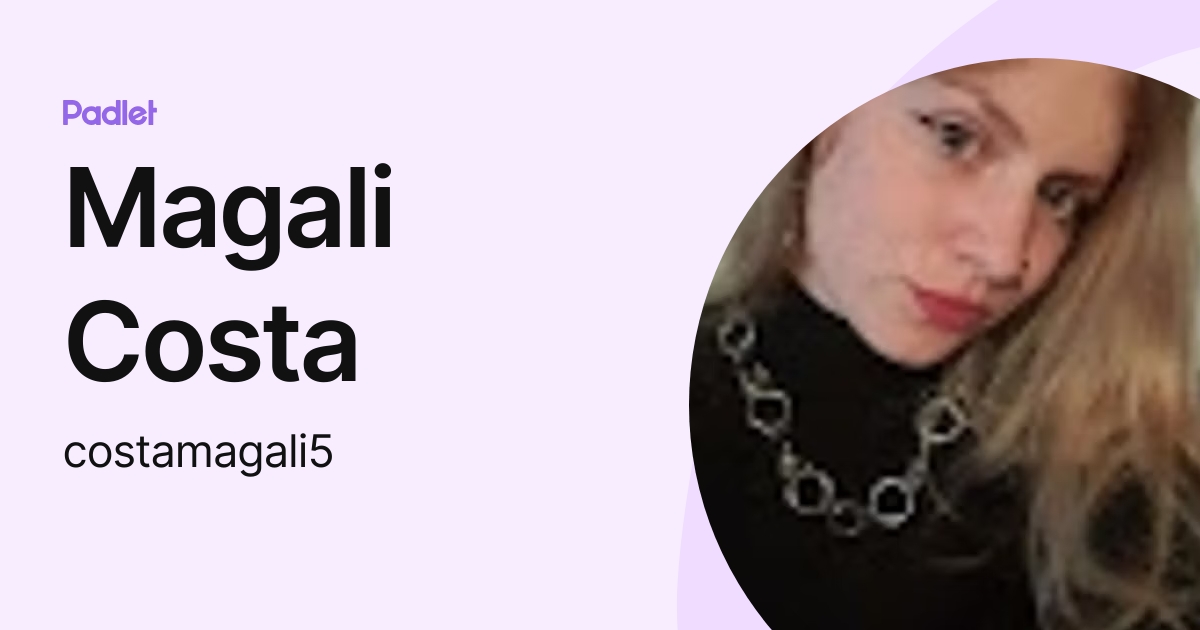 Magali Costa (costamagali5) profile | Padlet