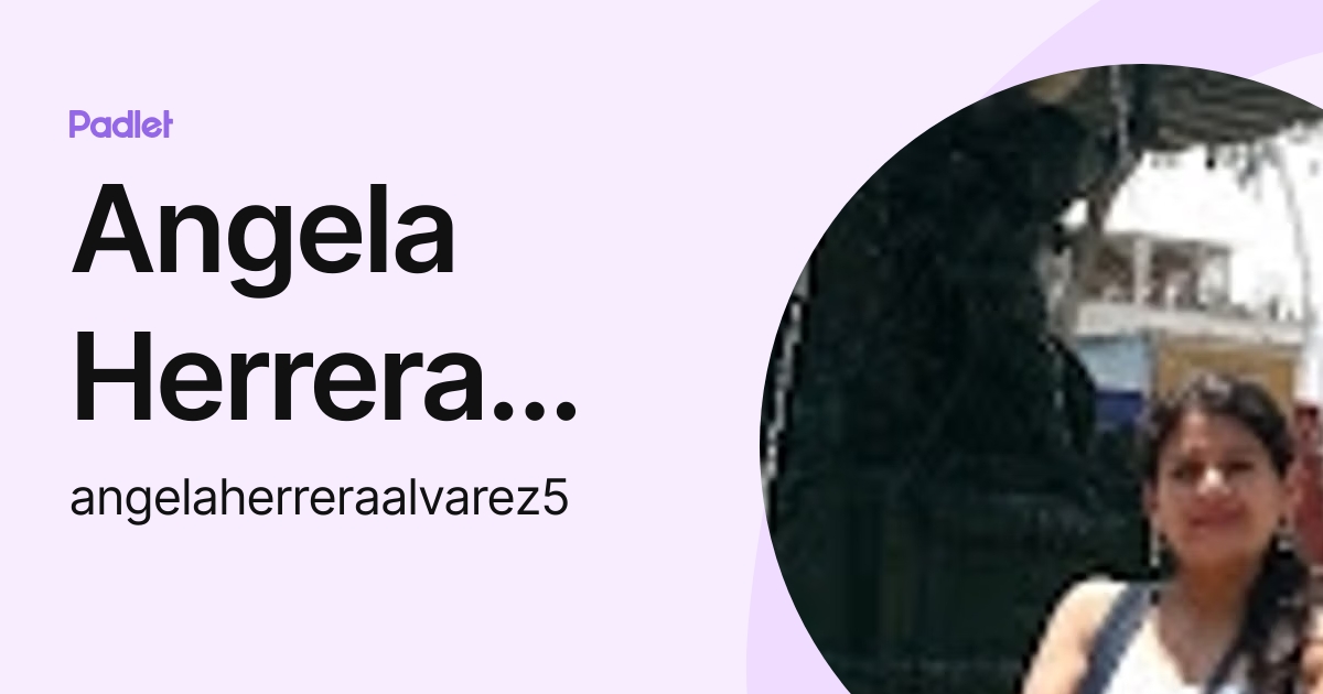 Angela Herrera Alvarez (angelaherreraalvarez5) profile | Padlet