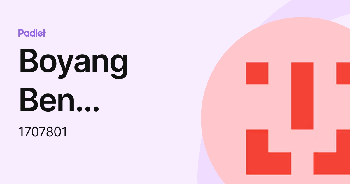 Boyang Ben HUANG (1707801) profile | Padlet