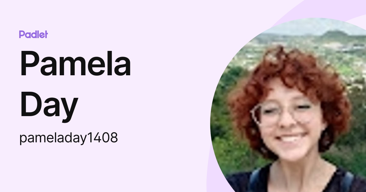 Pamela Day (pameladay1408) profile | Padlet