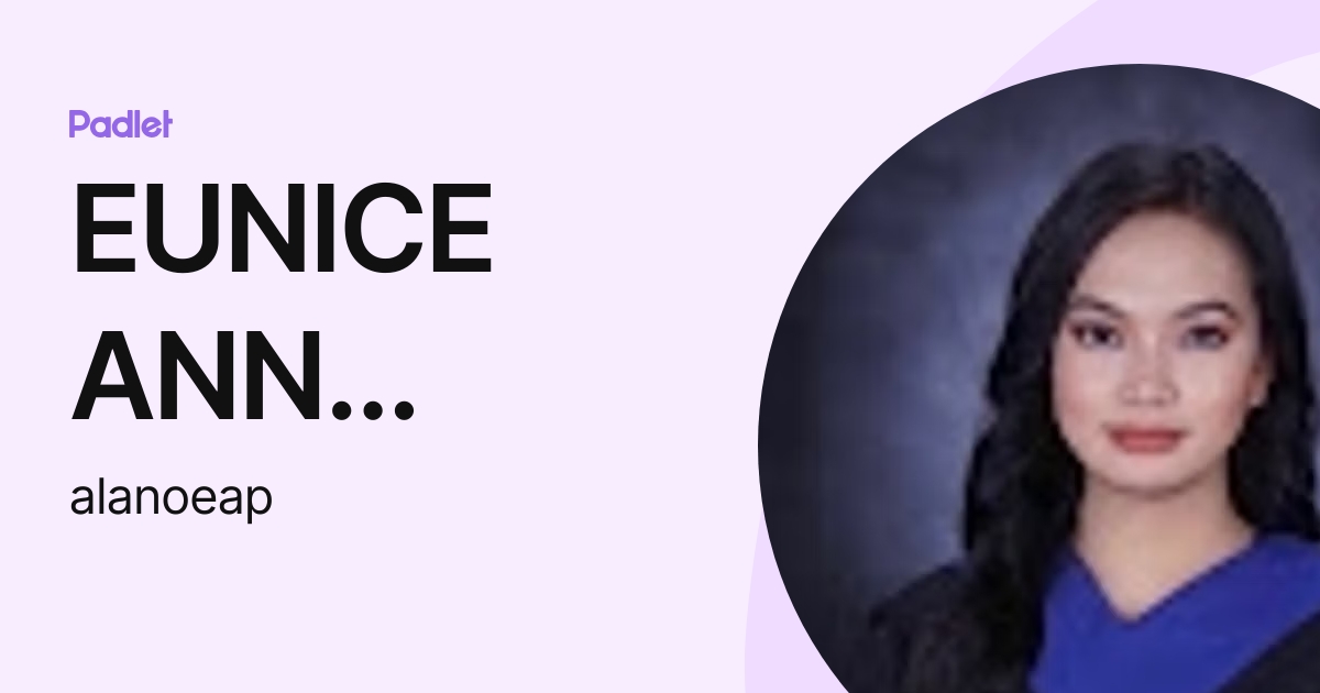 EUNICE ANN ALANO (alanoeap) profile | Padlet