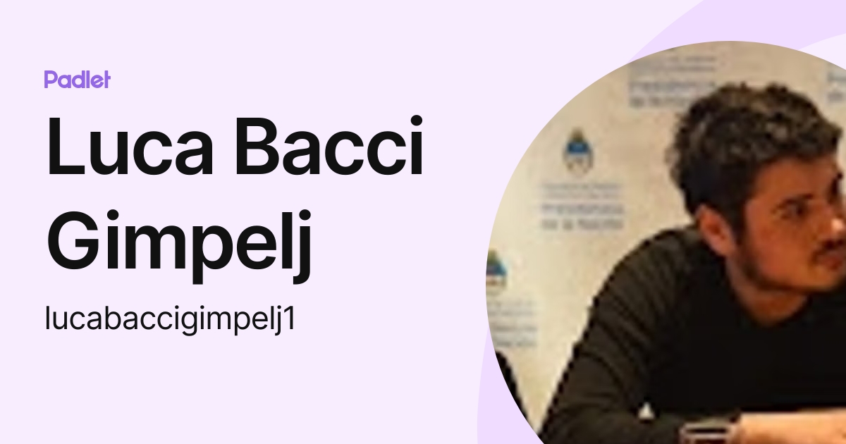 Luca Bacci Gimpelj (lucabaccigimpelj1) perfil | Padlet