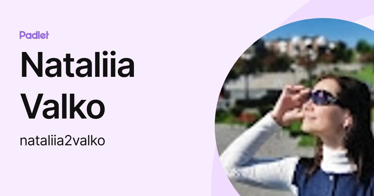 Nataliia Valko (nataliia2valko) profile | Padlet