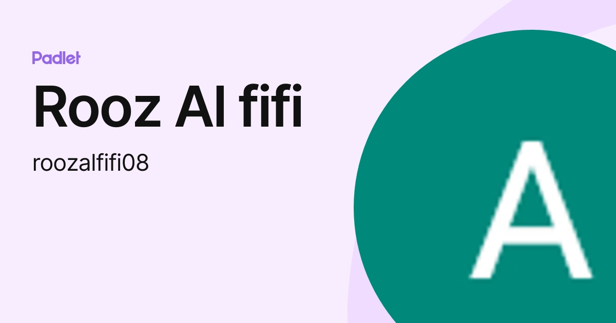 Rooz Al fifi (roozalfifi08) profile | Padlet