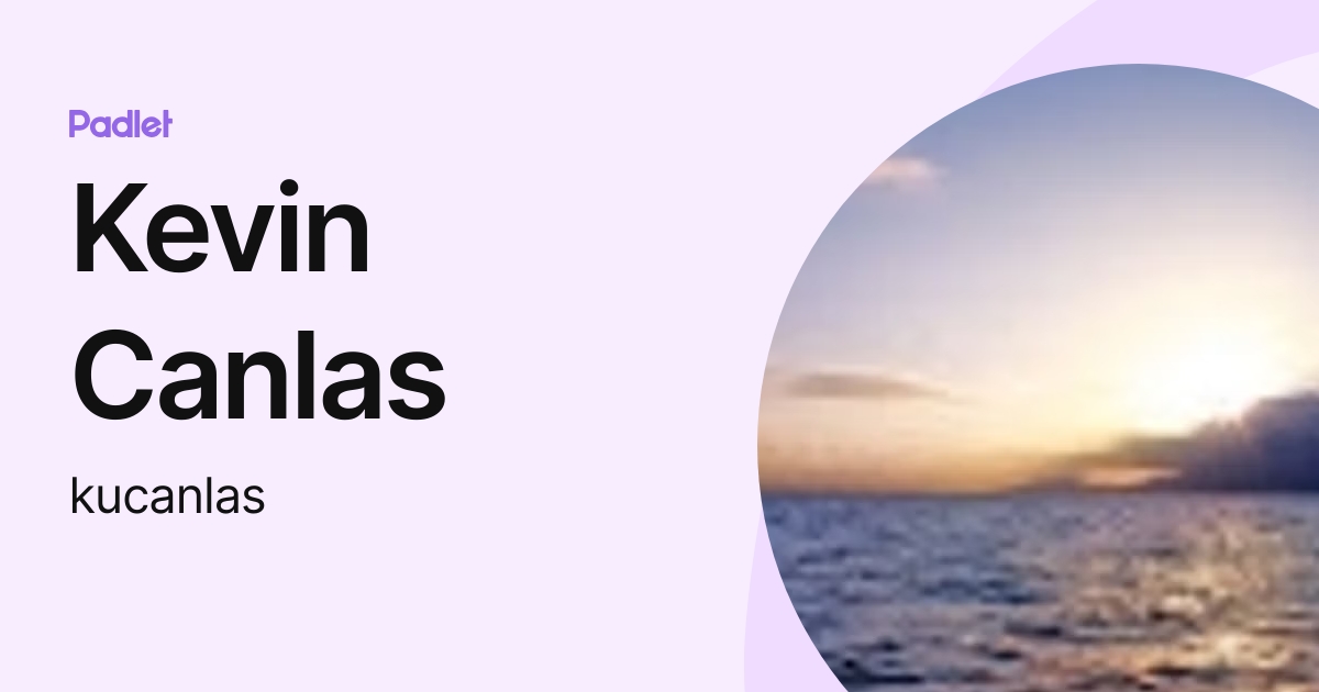 Kevin Canlas (kucanlas) profile | Padlet