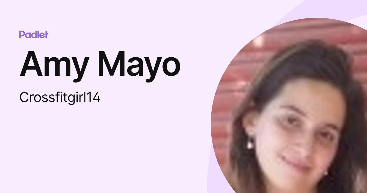 Amy Mayo (Crossfitgirl14) profile | Padlet
