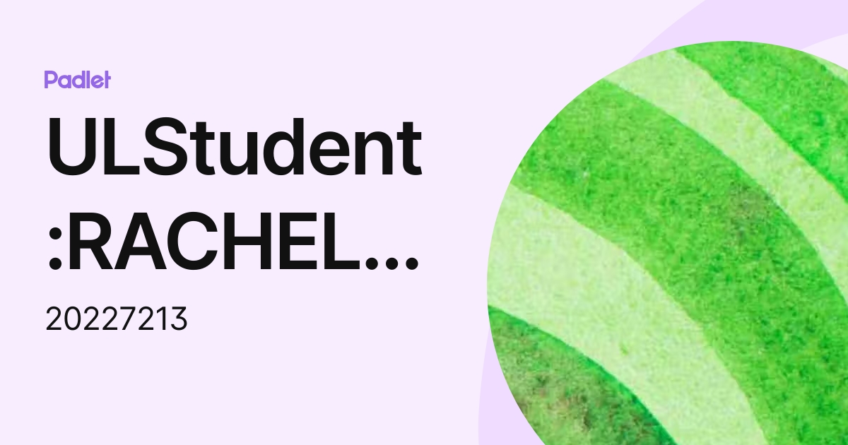 ULStudent:RACHEL.PHELAN (20227213) profile | Padlet