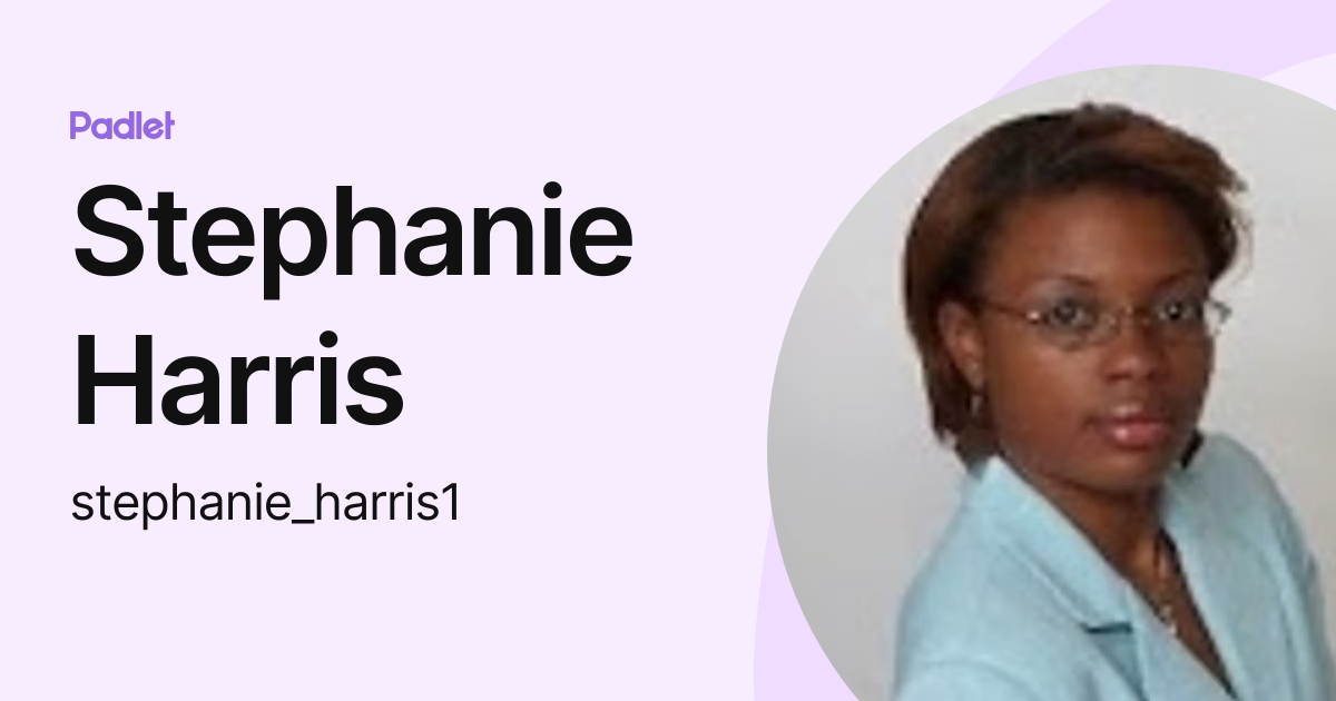 Stephanie Harris (stephanie_harris1) profile | Padlet