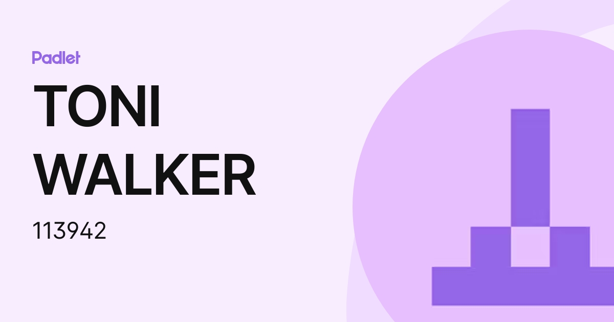 TONI WALKER (113942) profile | Padlet