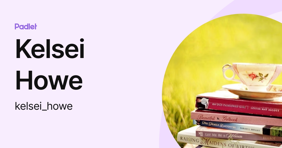 Kelsei Howe (kelsei_howe) profile | Padlet