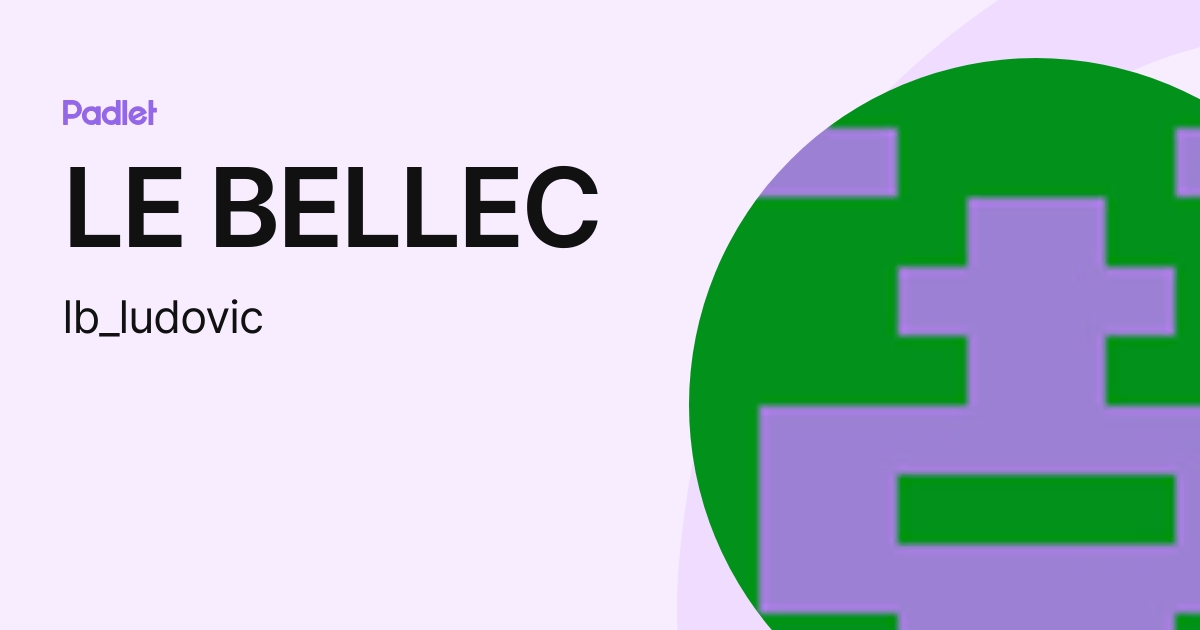 LE BELLEC (lb_ludovic) profile | Padlet