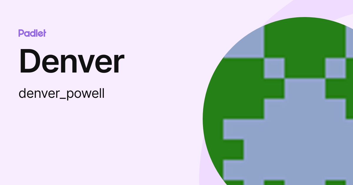 Denver (denver_powell) profile | Padlet