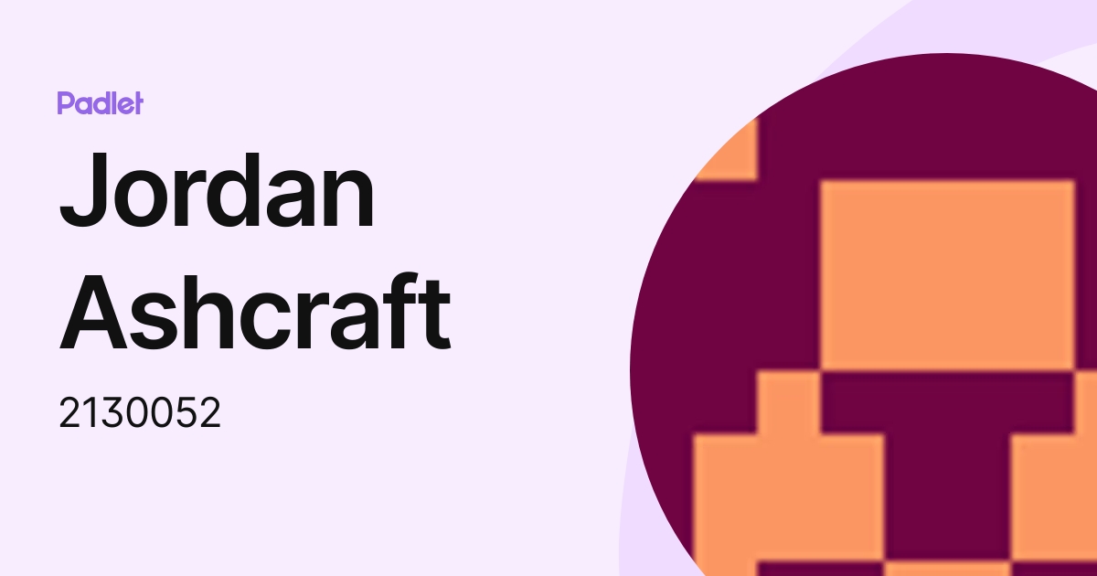 Jordan Ashcraft (2130052) profile | Padlet