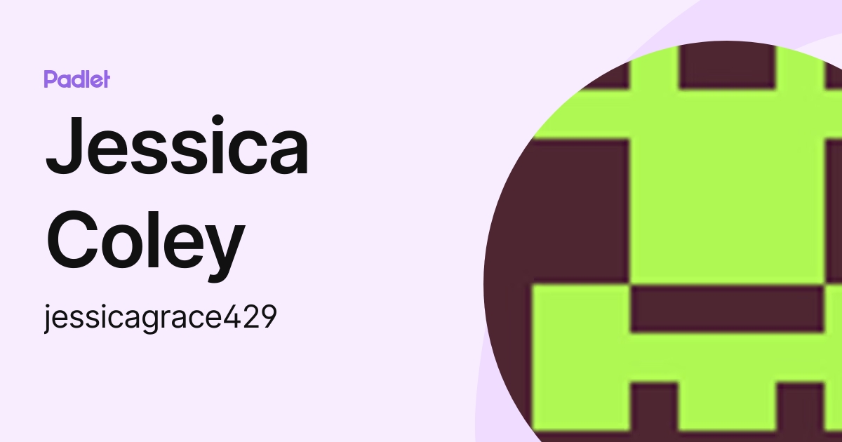 Jessica Coley (jessicagrace429) profile | Padlet