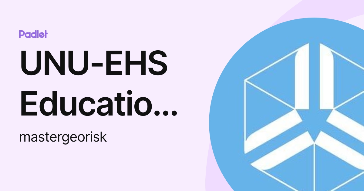 UNU-EHS Education Team (mastergeorisk) profile | Padlet