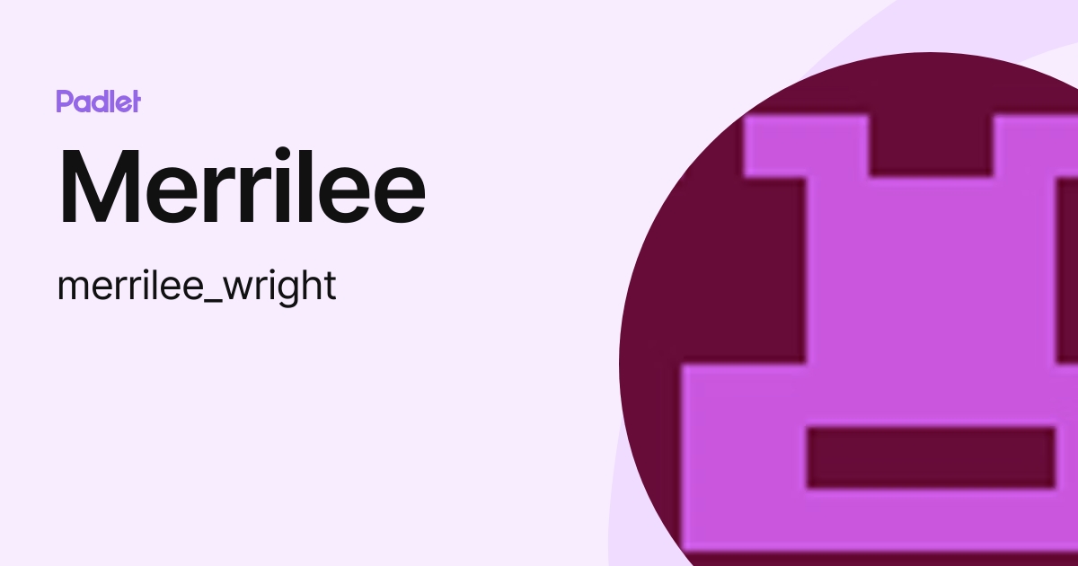 Merrilee (merrilee_wright) profile | Padlet
