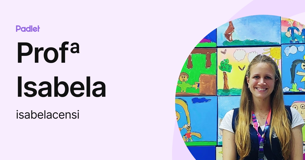 Profª Isabela (isabelacensi) profile | Padlet
