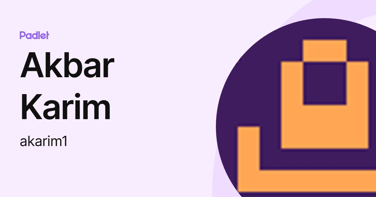 Akbar Karim (akarim1) profile | Padlet
