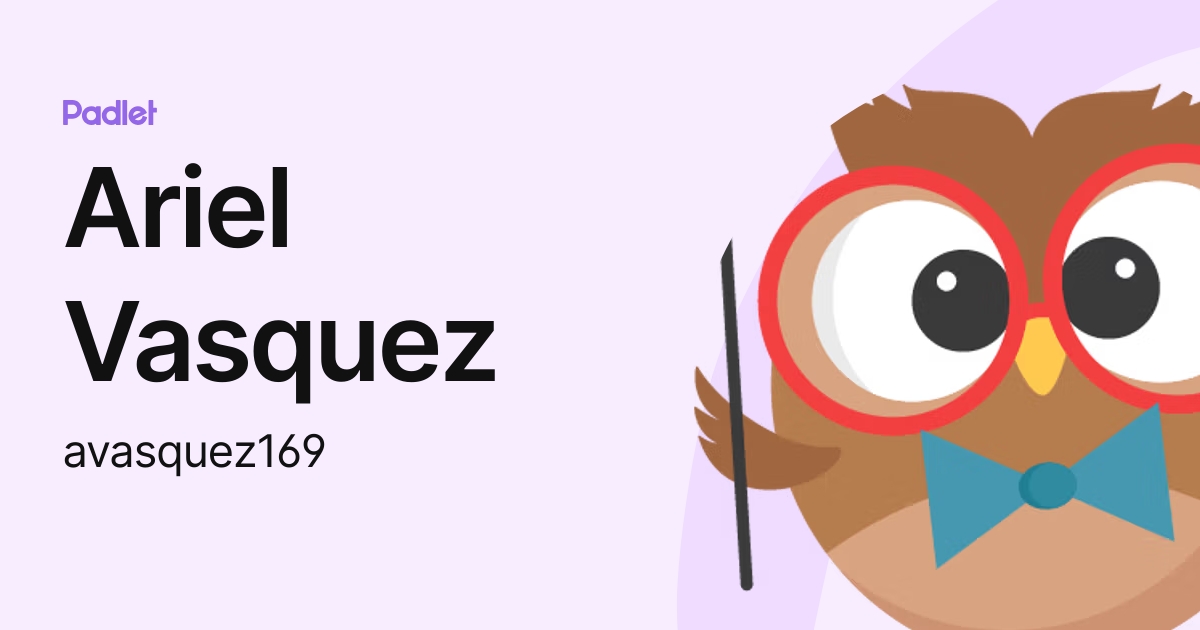Ariel Vasquez (avasquez169) profile | Padlet
