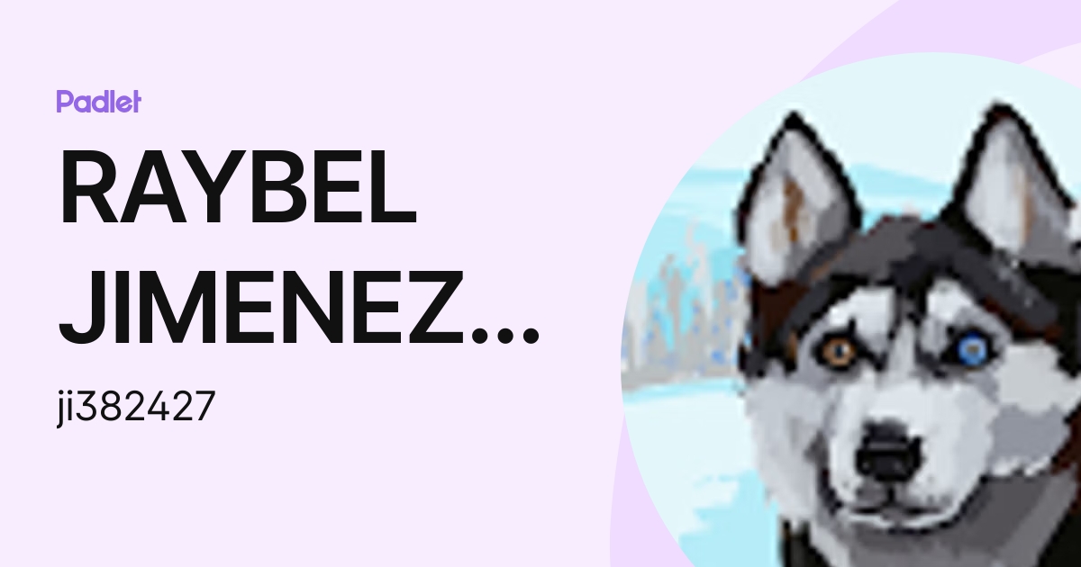 RAYBEL JIMENEZ PEÑA (ji382427) profile | Padlet