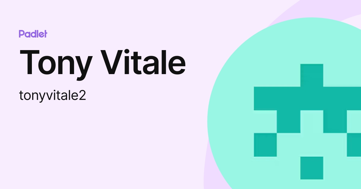 Tony Vitale (tonyvitale2) profile | Padlet