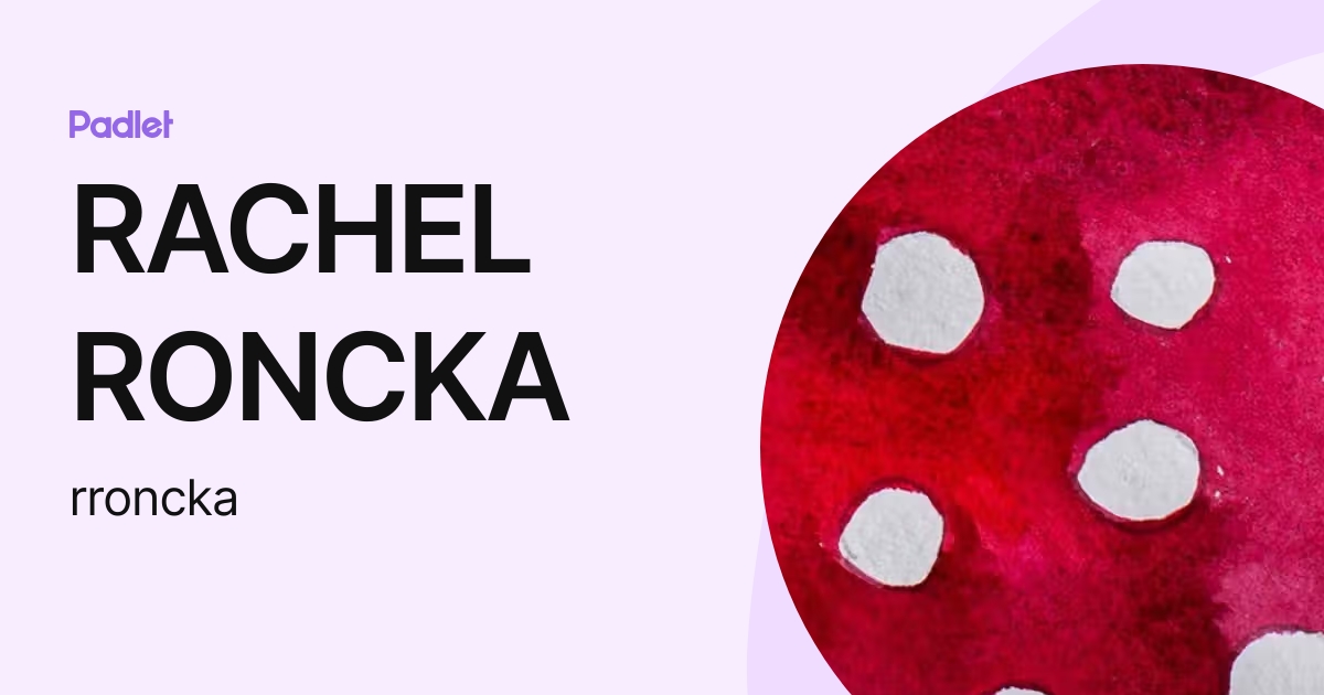 RACHEL RONCKA (rroncka) profile | Padlet
