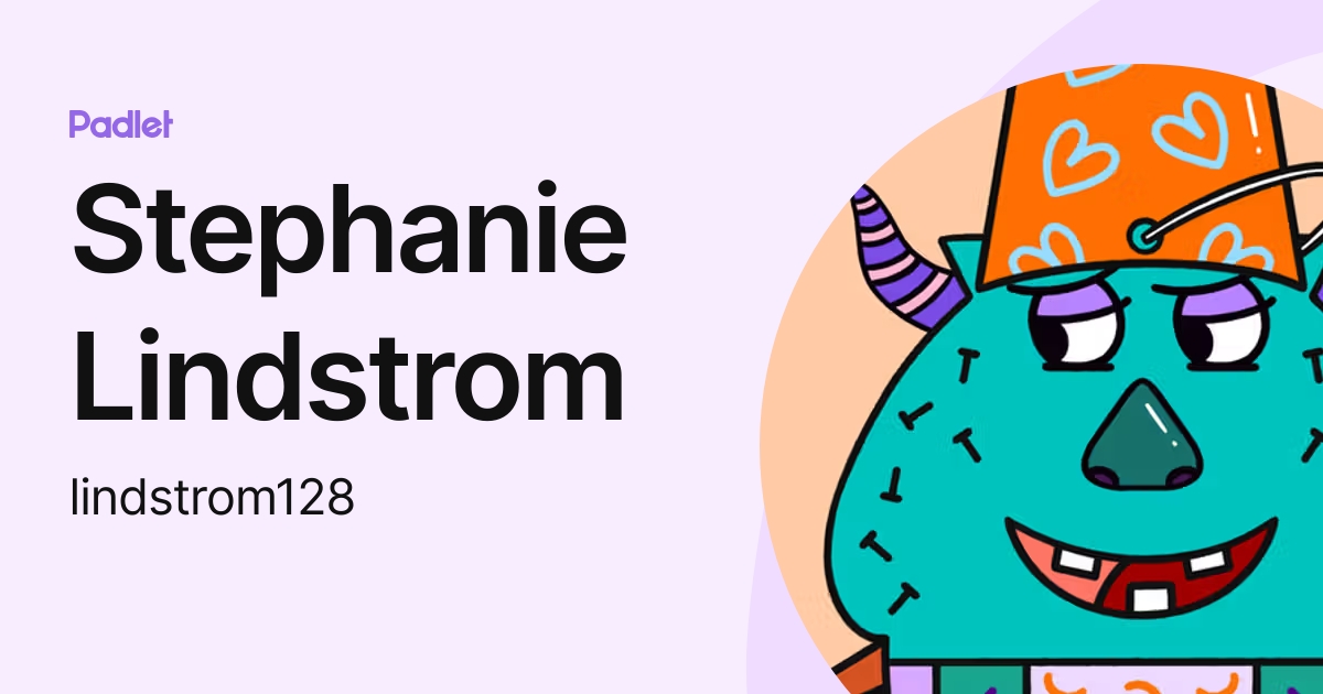 Stephanie Lindstrom (lindstrom128) profile | Padlet