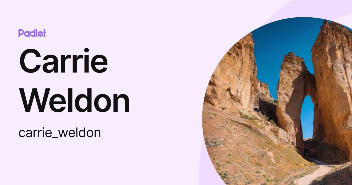 Carrie Weldon (carrie_weldon) profile | Padlet