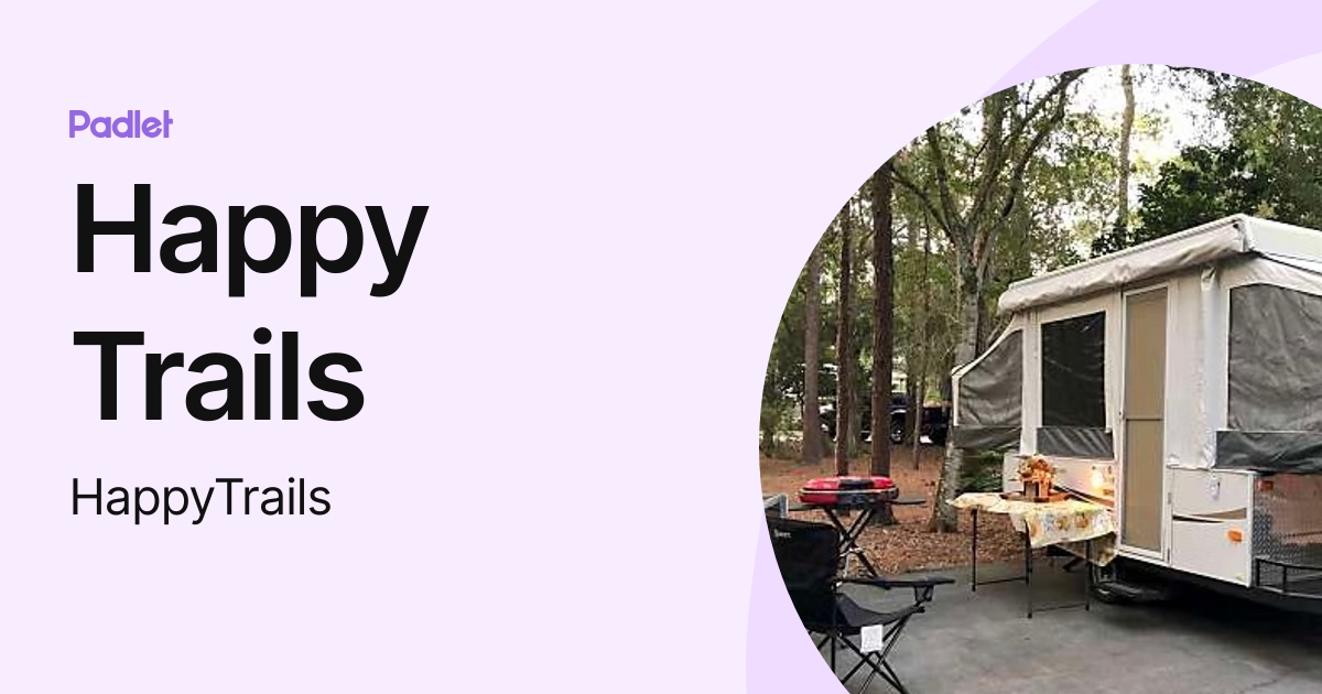 Happy Trails (HappyTrails) profile | Padlet