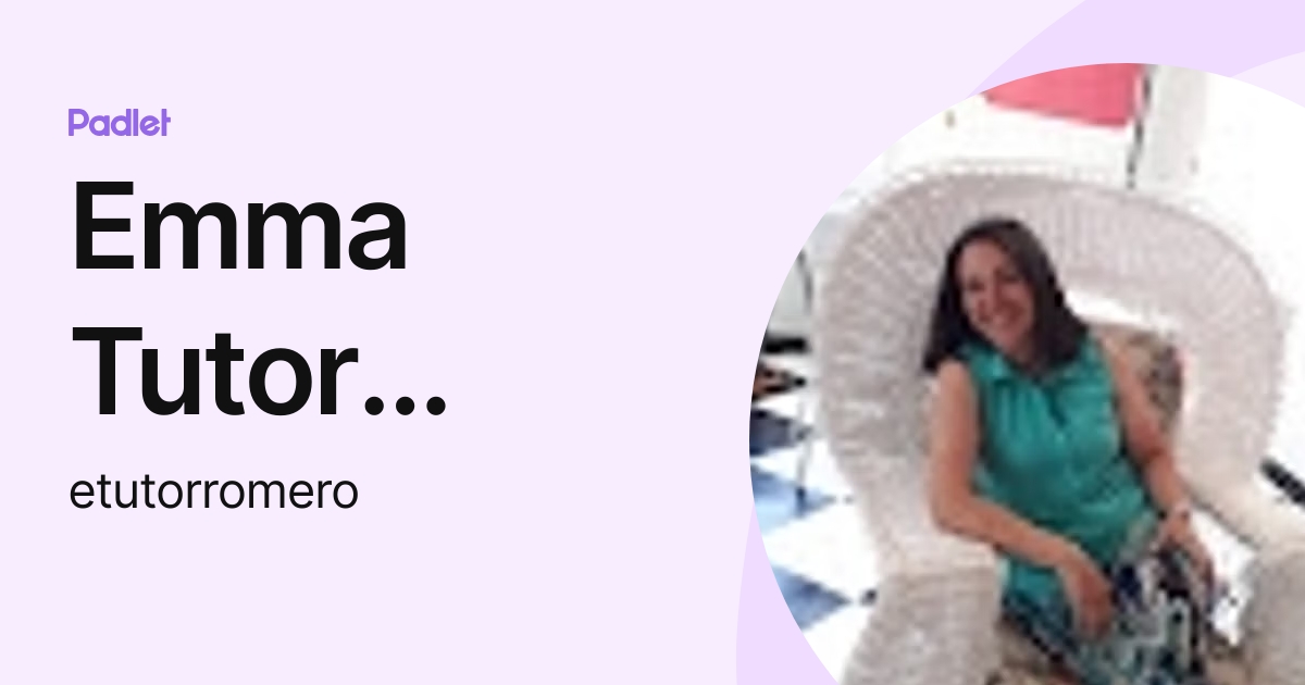 Emma Tutor Romero (etutorromero) profile | Padlet